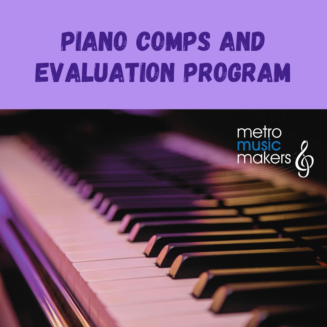 Piano Comps and Evaluation Program - Metro Music Makers